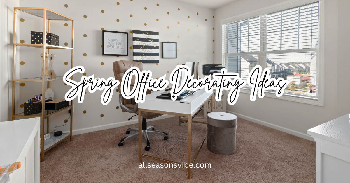 17 Fresh Spring Office Decorating Ideas For Work & Home