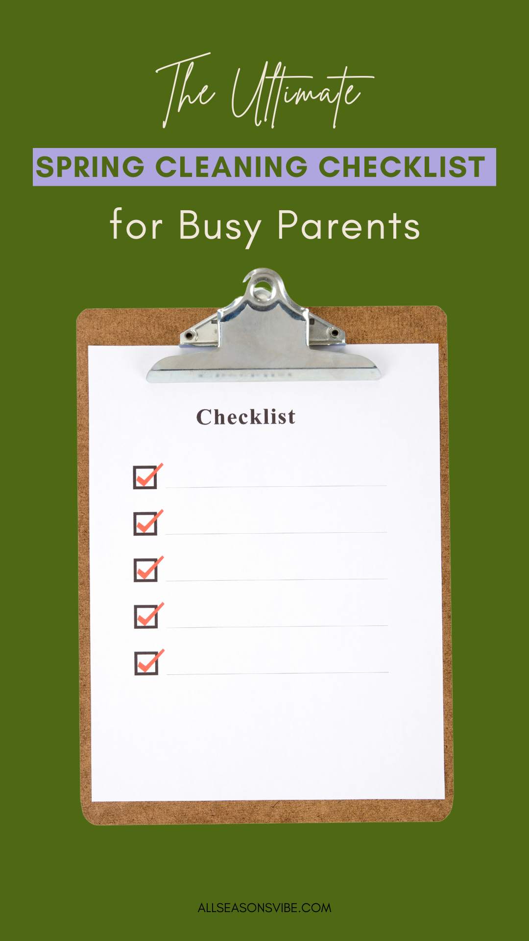 Spring Cleaning Checklist For Busy Parents: 13 Tips To Reclaim Your ...