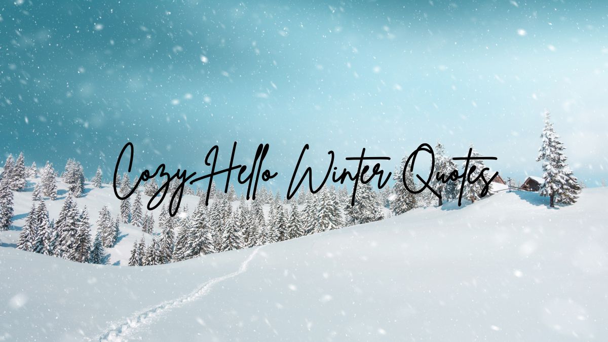 145+ “It’s Cold Outside” Quotes To Warm Your Heart And Make You Smile ...